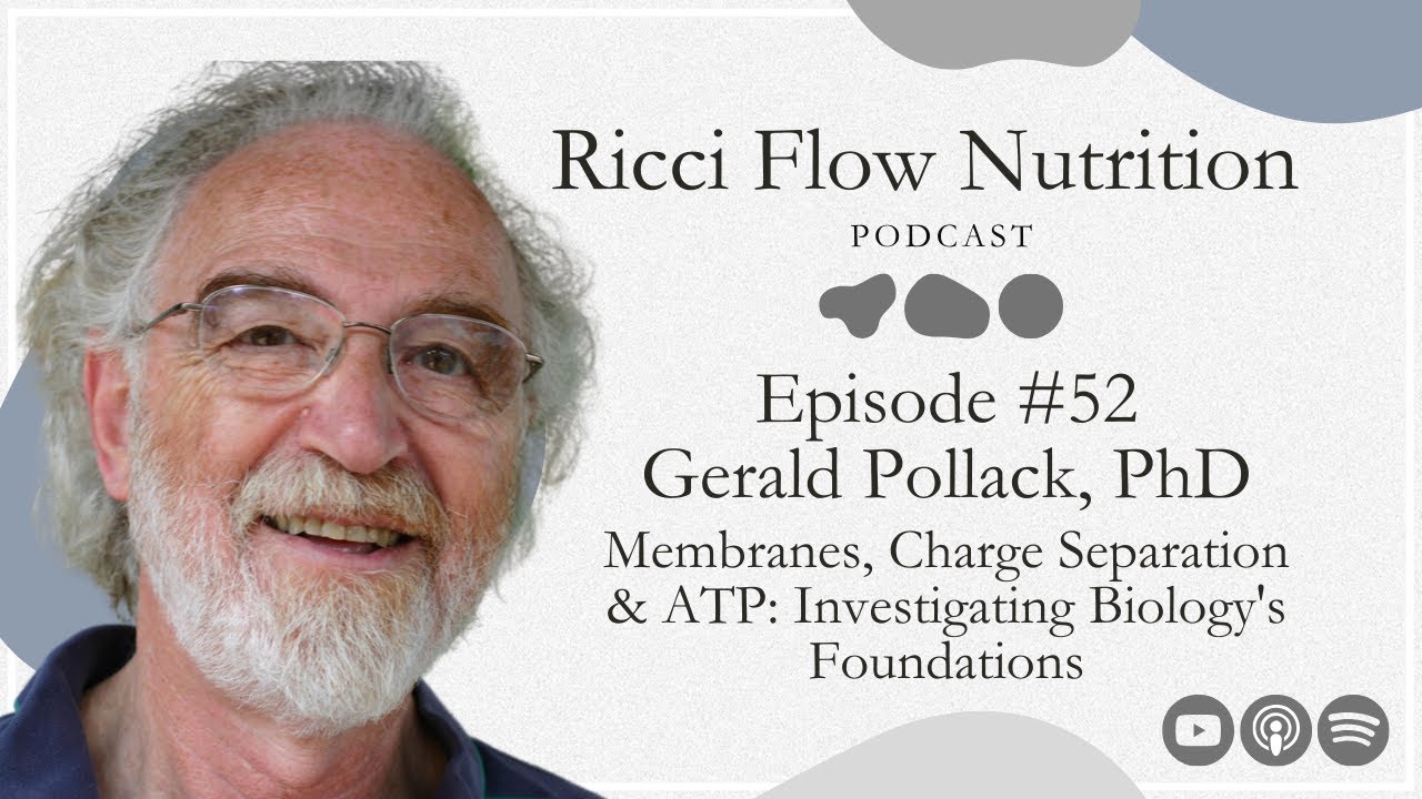 Gerald Pollack: Membranes, Charge Separation & ATP: Investigating ...