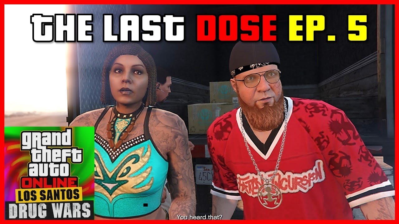 The Last Dose Ep.5 - BDKD | GTA 5 Online Los Santos Drug Wars ...