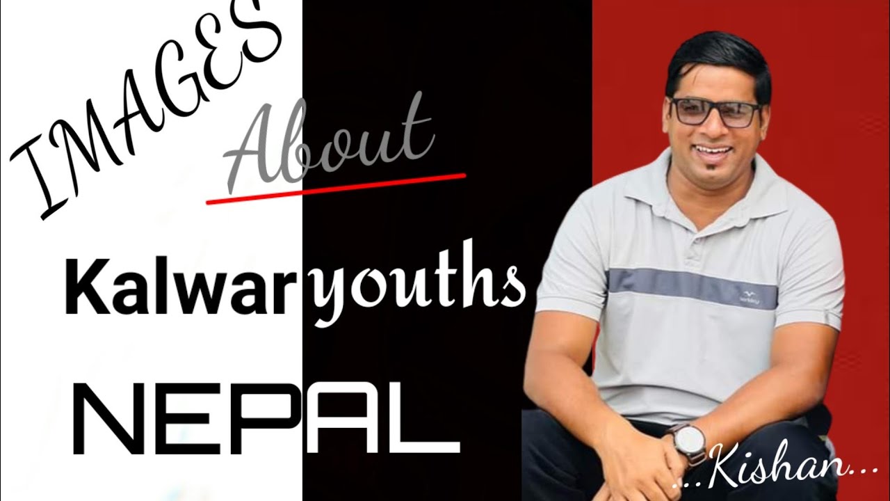 Kalwar Society from Nepal l kalwar yuwa l Kalwar jati k bare mey l ...