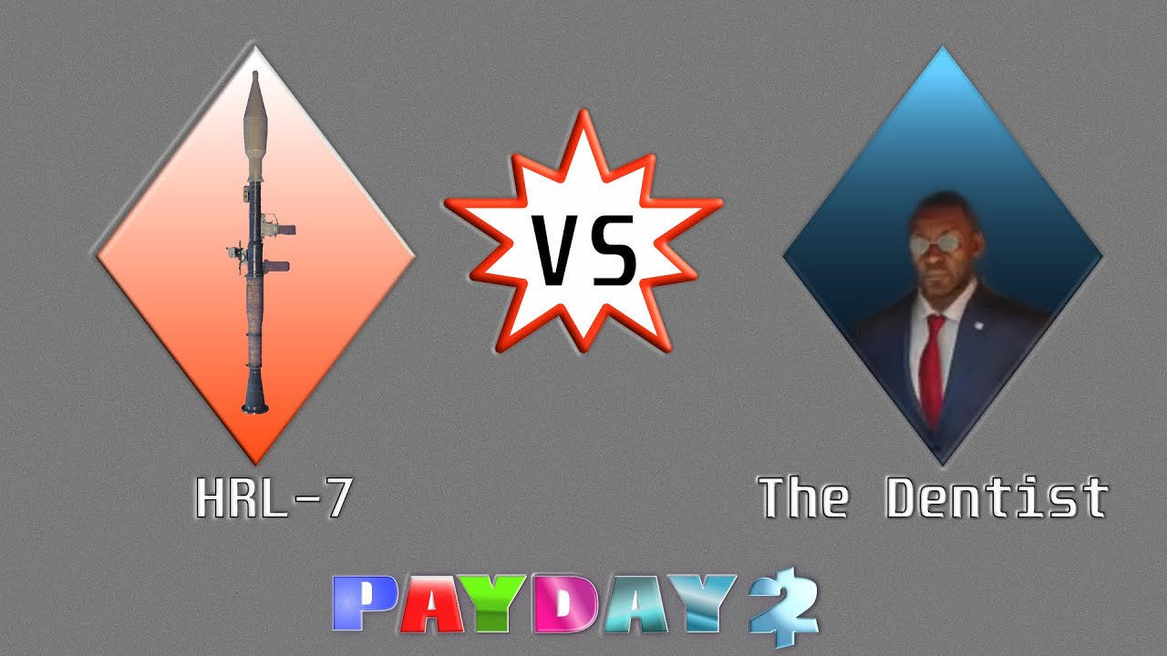 PAYDAY 2 - HRL-7 Rocket Launcher VS The Dentist - YouTube