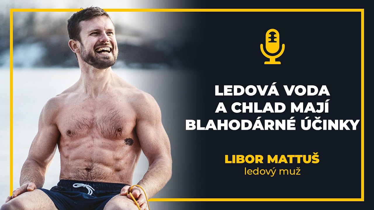 Libor Mattuš: Ledová voda a otužování mají blahodárné účinky, pomohly ...