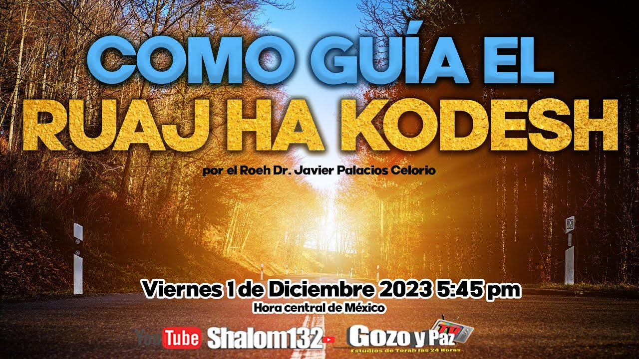 🔴COMO GUÍA EL RUAJ HA KODESH por el Roeh Dr. Javier Palacios Celorio EN ...