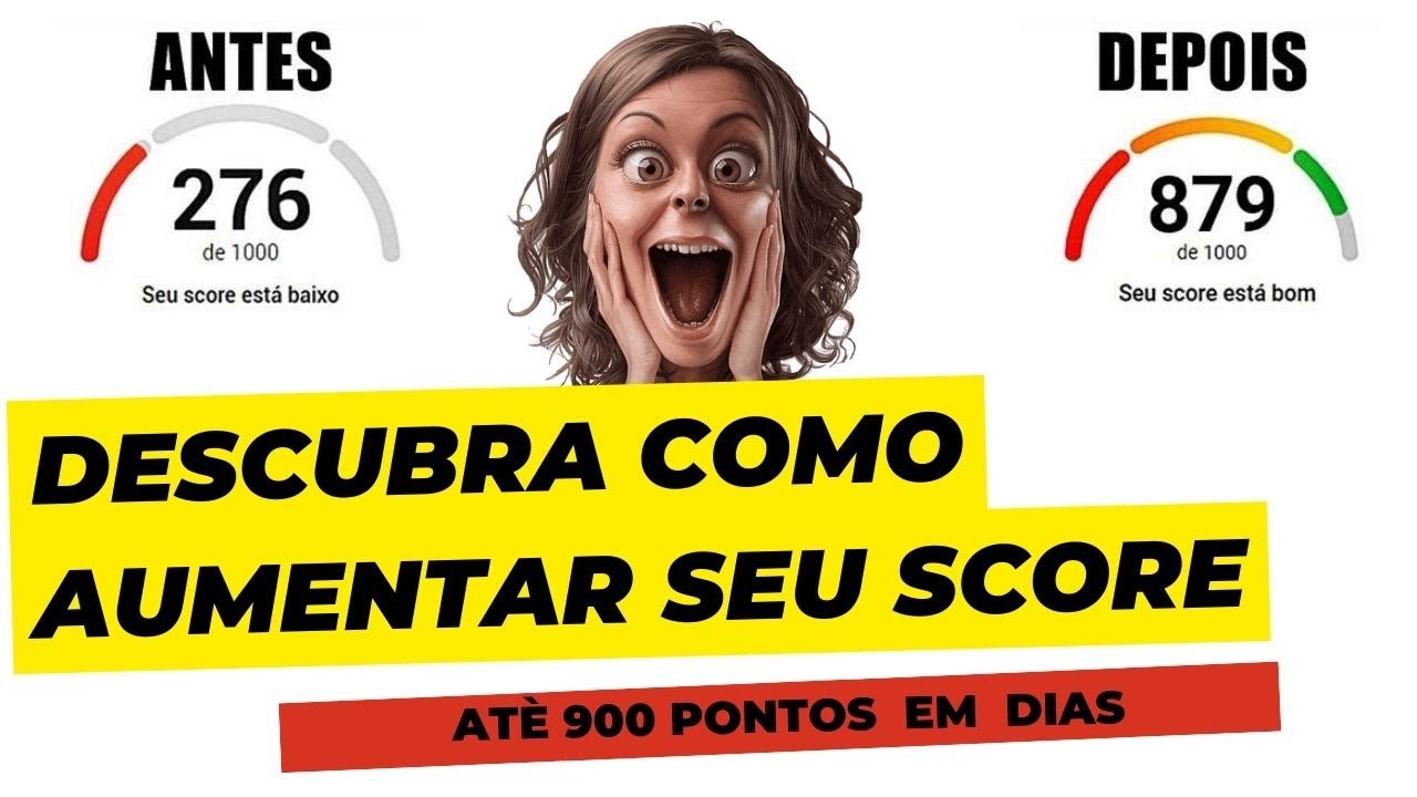 DESCUBRA COMO AUMENTAR SEU SCORE EM ATÉ 900 PONTOS EM DIAS - YouTube