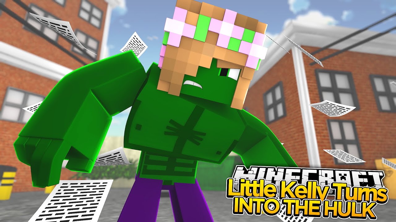 Minecraft - LITTLE KELLY TURNS INTO THE HULK! - YouTube