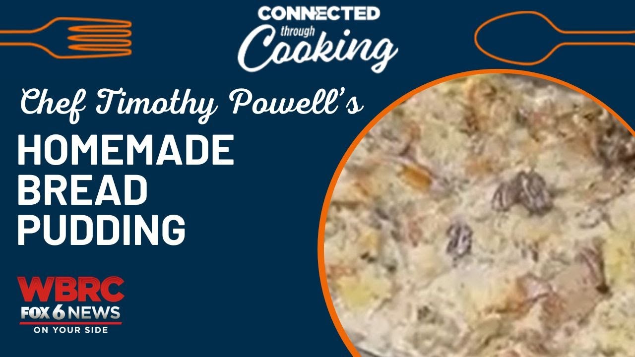 Chef Timothy Powell: Homemade Bread Pudding - YouTube