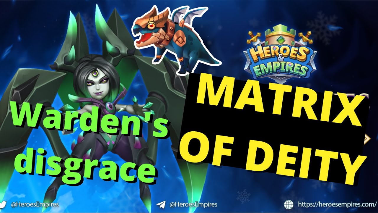 MATRIX OF DEITY Warden's disgrace Playthrough! | Heroes and Empires - YouTube