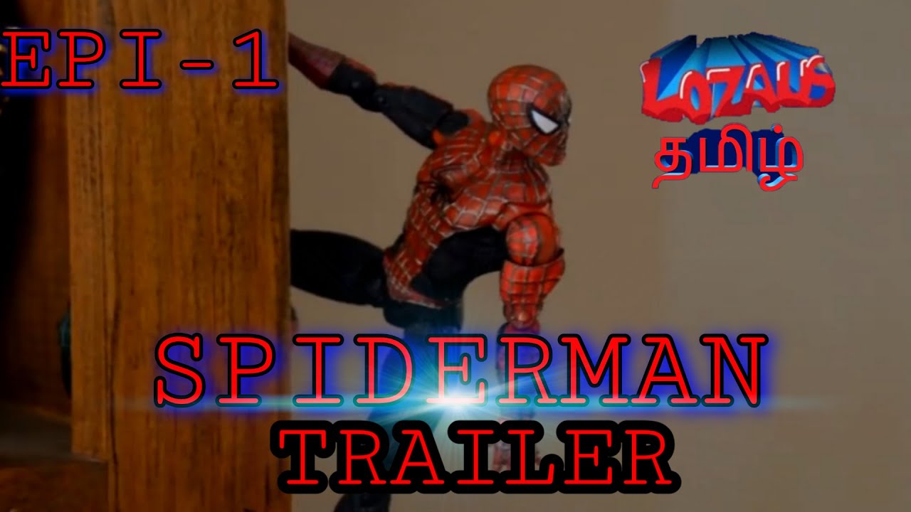 SPIDERMAN EPISODE 1 STOP MOTION || LOZAUS TAMIL - YouTube