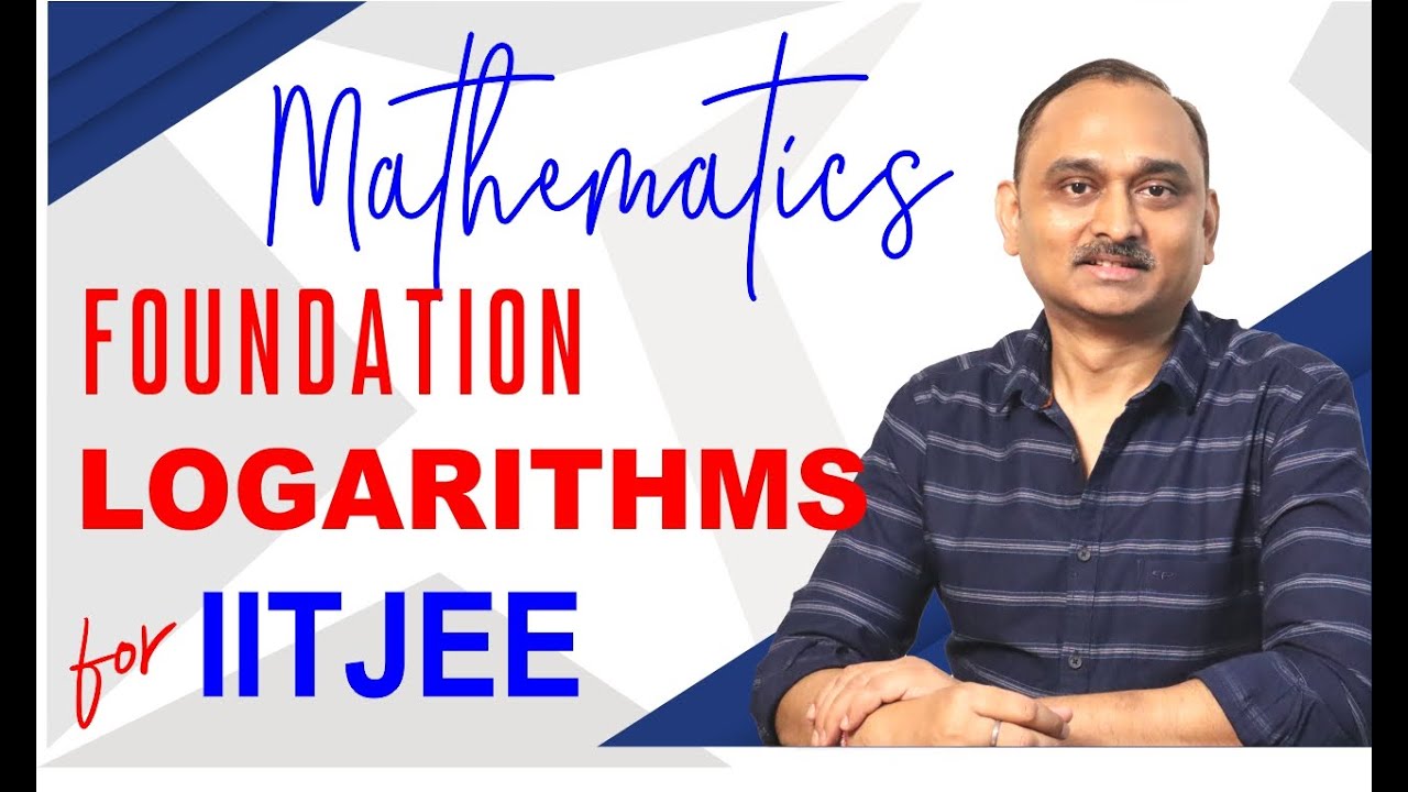 Foundation-Mathematics-Logarithms | Full Discussion | IITJEE | NEET | Devendra Chandrakar - YouTube