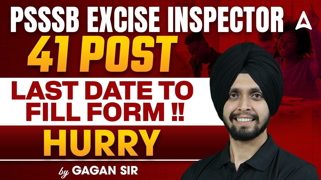 PSSSB Excise Inspector 2025 | Excise Inspector Last Date to Fill the ...