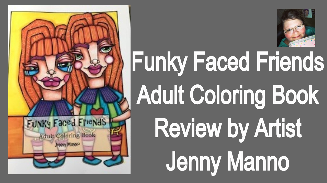 Funky Faced Friends Adult Coloring Book Review by Artist Jenny Manno ...