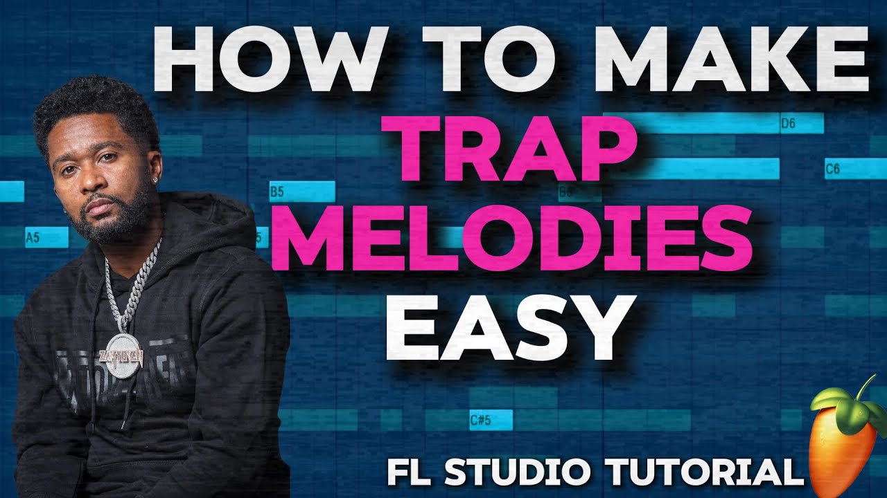 How to Make Easy Trap Melodies (Fl Studio Tutorial) - YouTube