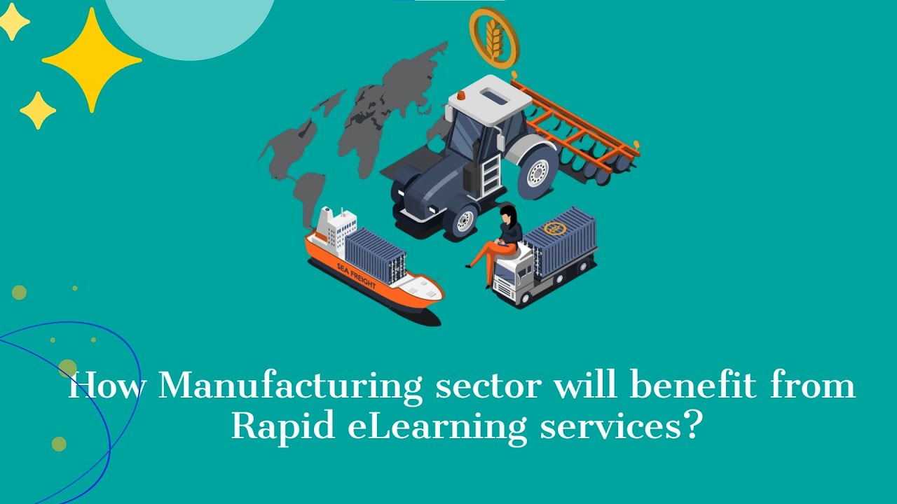 How Rapid eLearning Helps in Accelerating Manufacturing Processes ...