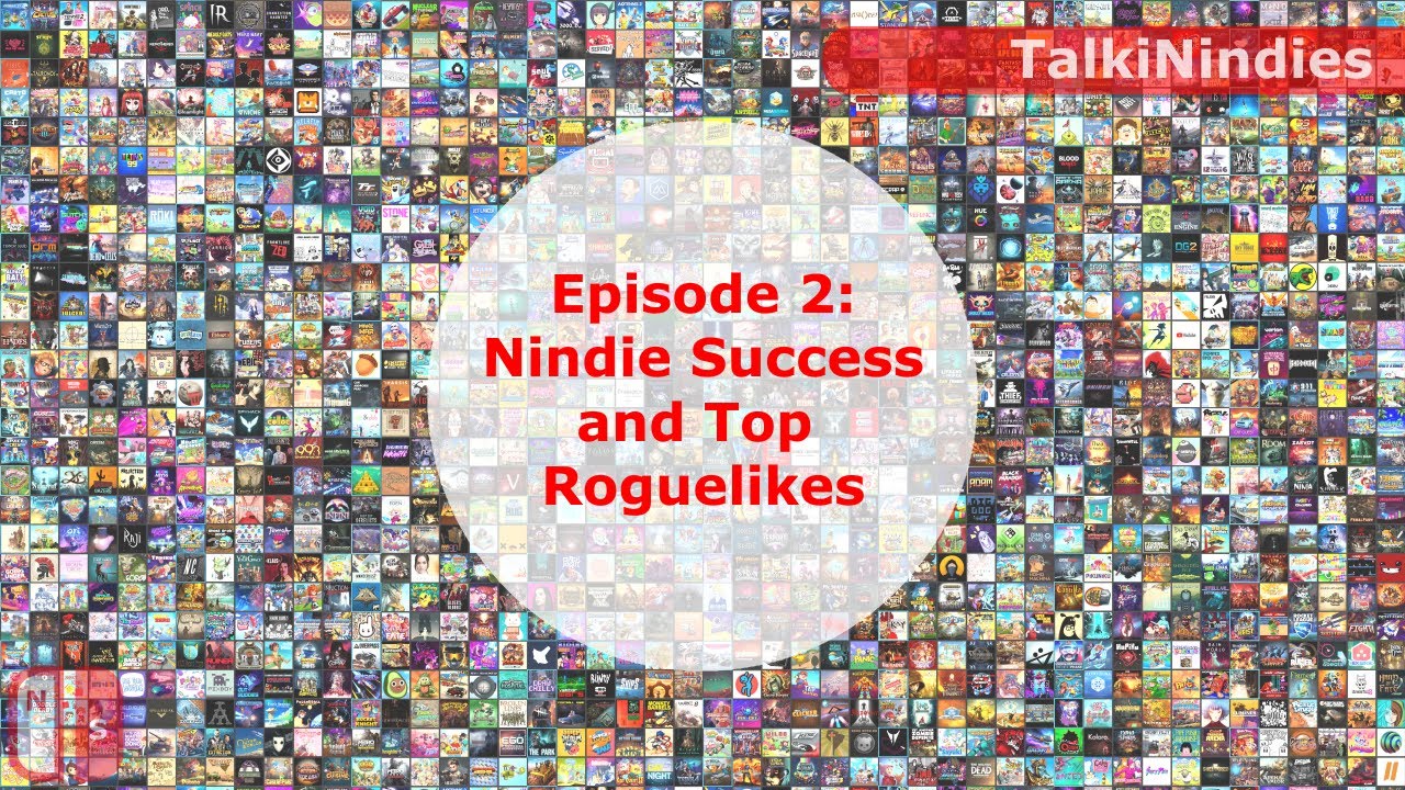 TalkiNindies Episode 2: Nindie Success and Top Roguelikes - YouTube