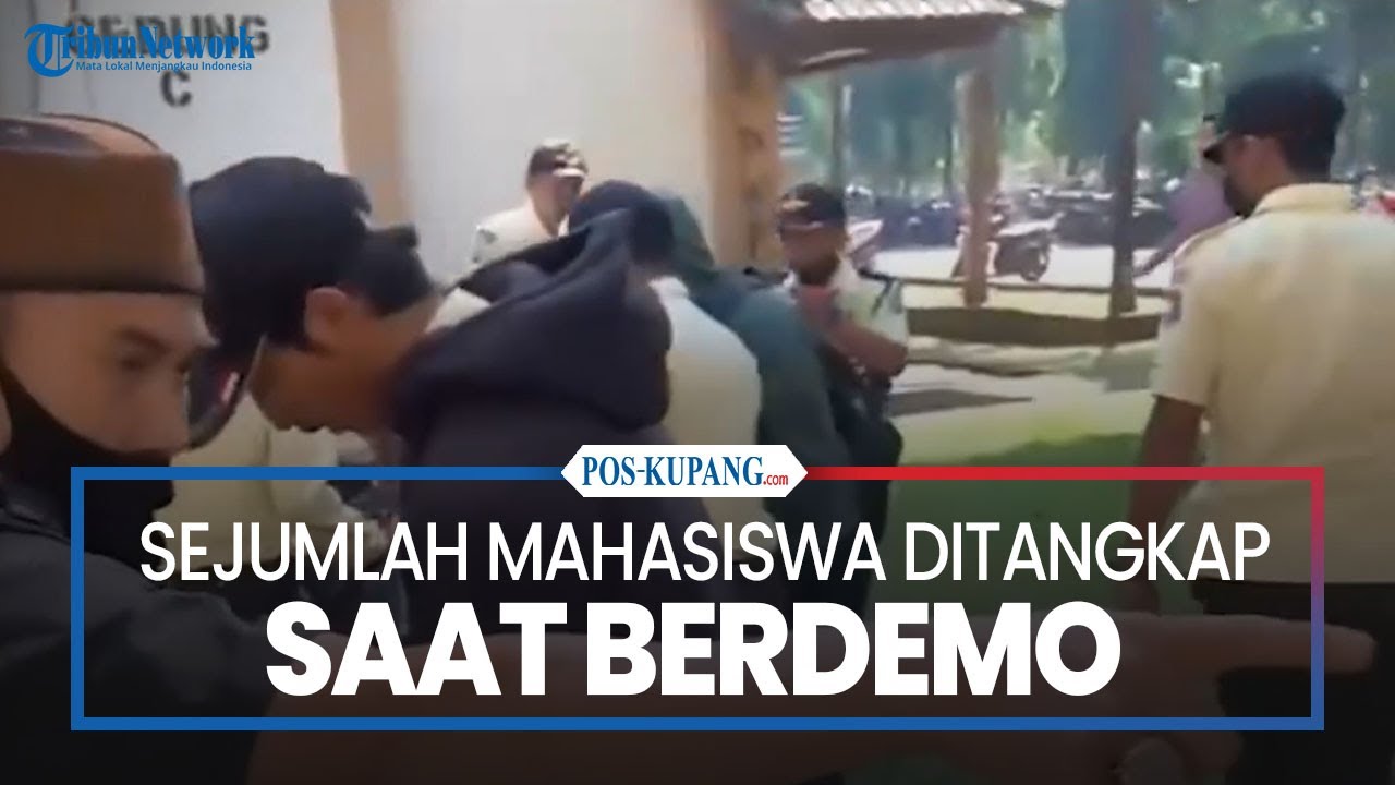 Sejumlah Mahasiswa Ditangkap Saat Berdemo - YouTube