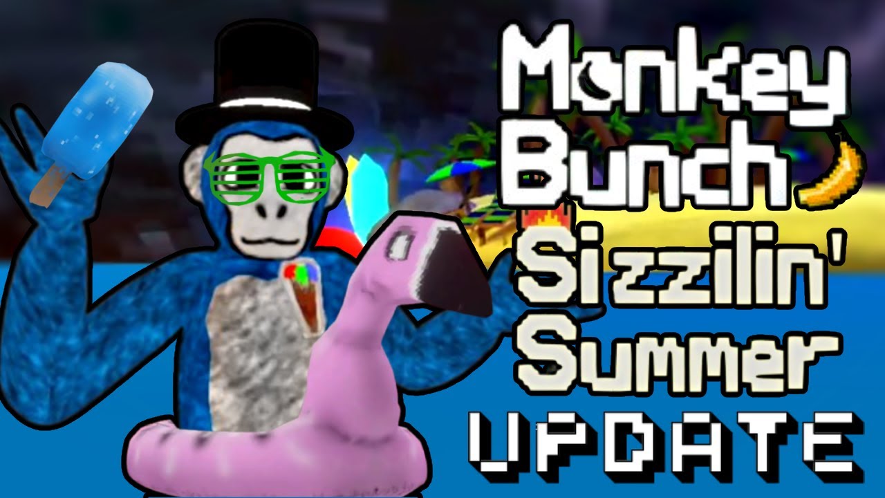 Monkey Bunch is getting HOT! (New Summer Update) - YouTube