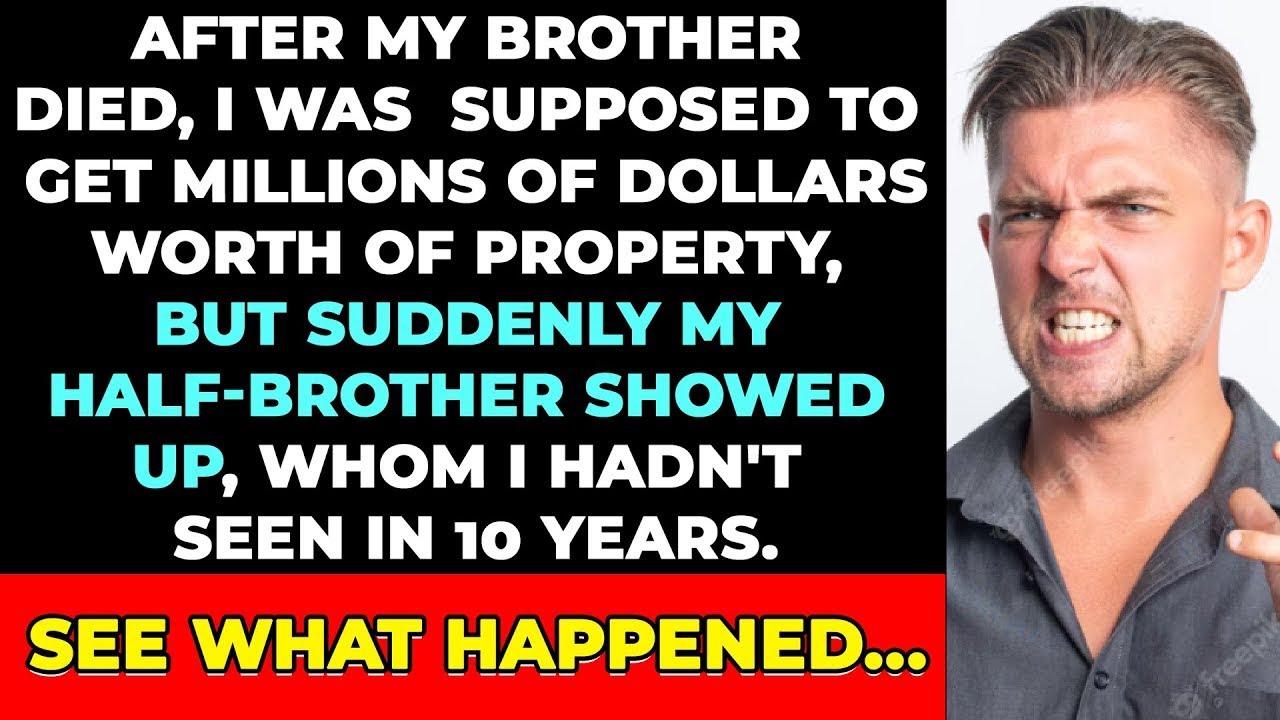 My brother died, another brother appeared, whom I had not seen for 10 ...