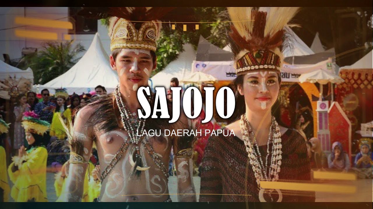 SAJOJO LIRIK (LAGU DAERAH PAPUA) - YouTube
