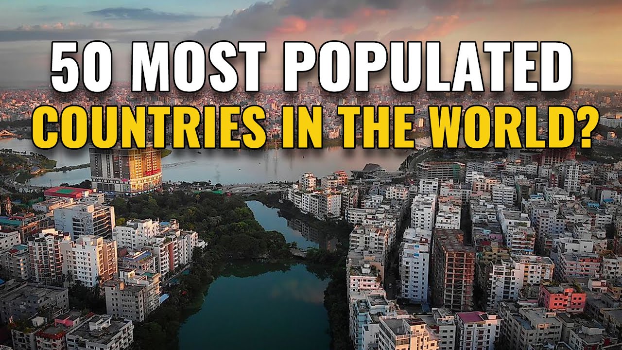 50 Most Populated Countries in the World in 2024 - YouTube