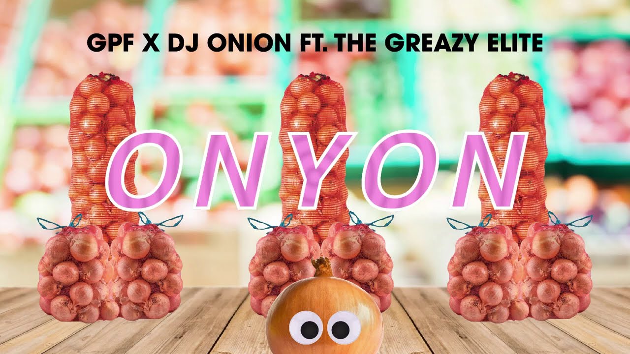 GPF x Dj Onyon ft. The Greazy Elite - ONYON (Official Music Video ...