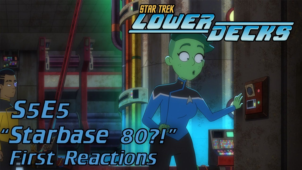 STAR TREK: LOWER DECKS S5E5 “Starbase 80?!” First Reactions - YouTube