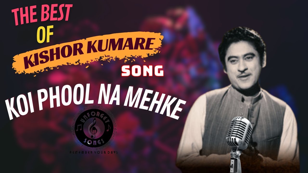 KOI PHOOL NA MEHKE Kishore Kumar Bhagya Ravindra Jain - YouTube