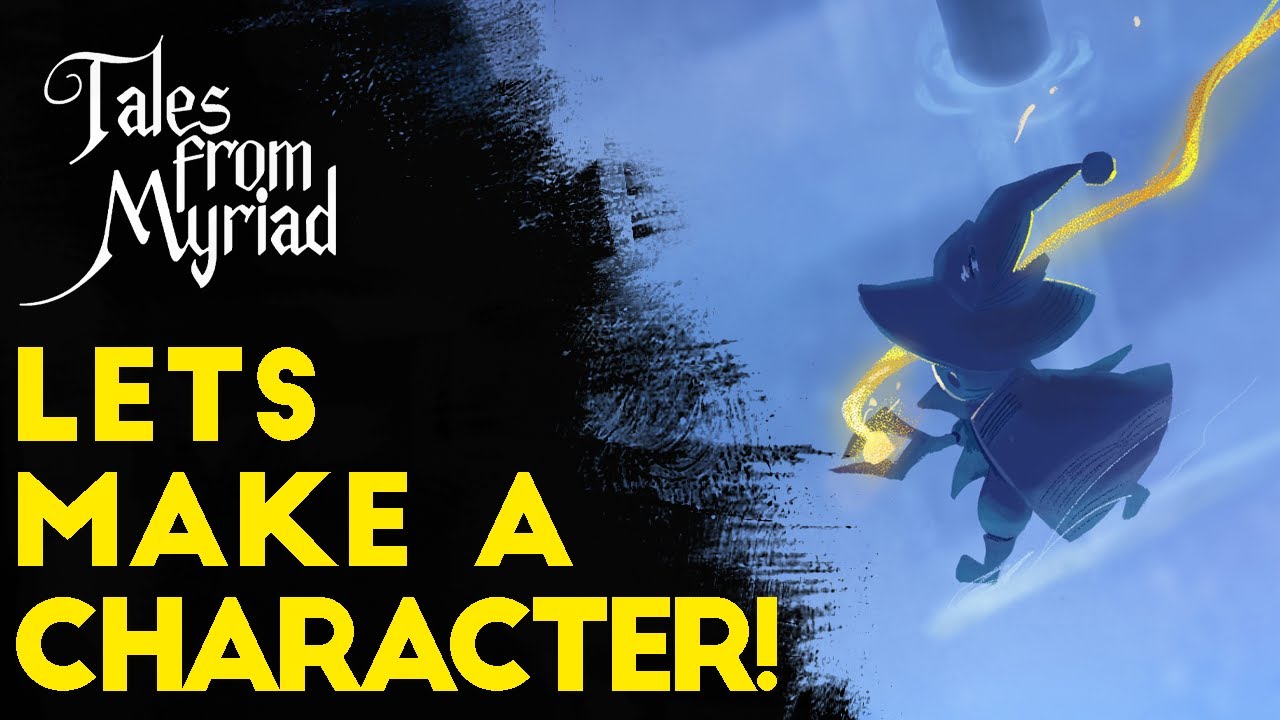 Tales from Myriad Character Creation - LETS MAKE A CHARACTER! - YouTube