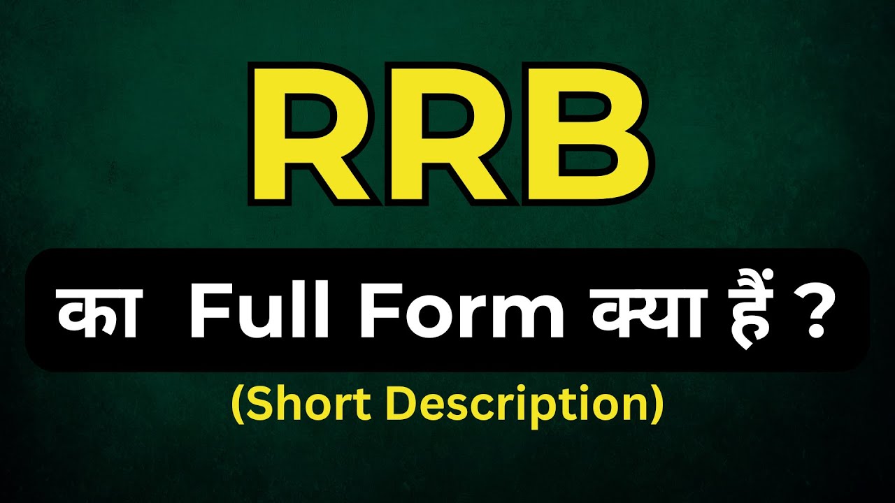 RRB full Form, full Form of important words , full Form of RRB , RRB ...