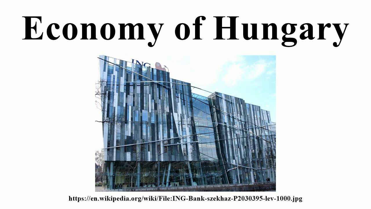 Economy of Hungary - YouTube