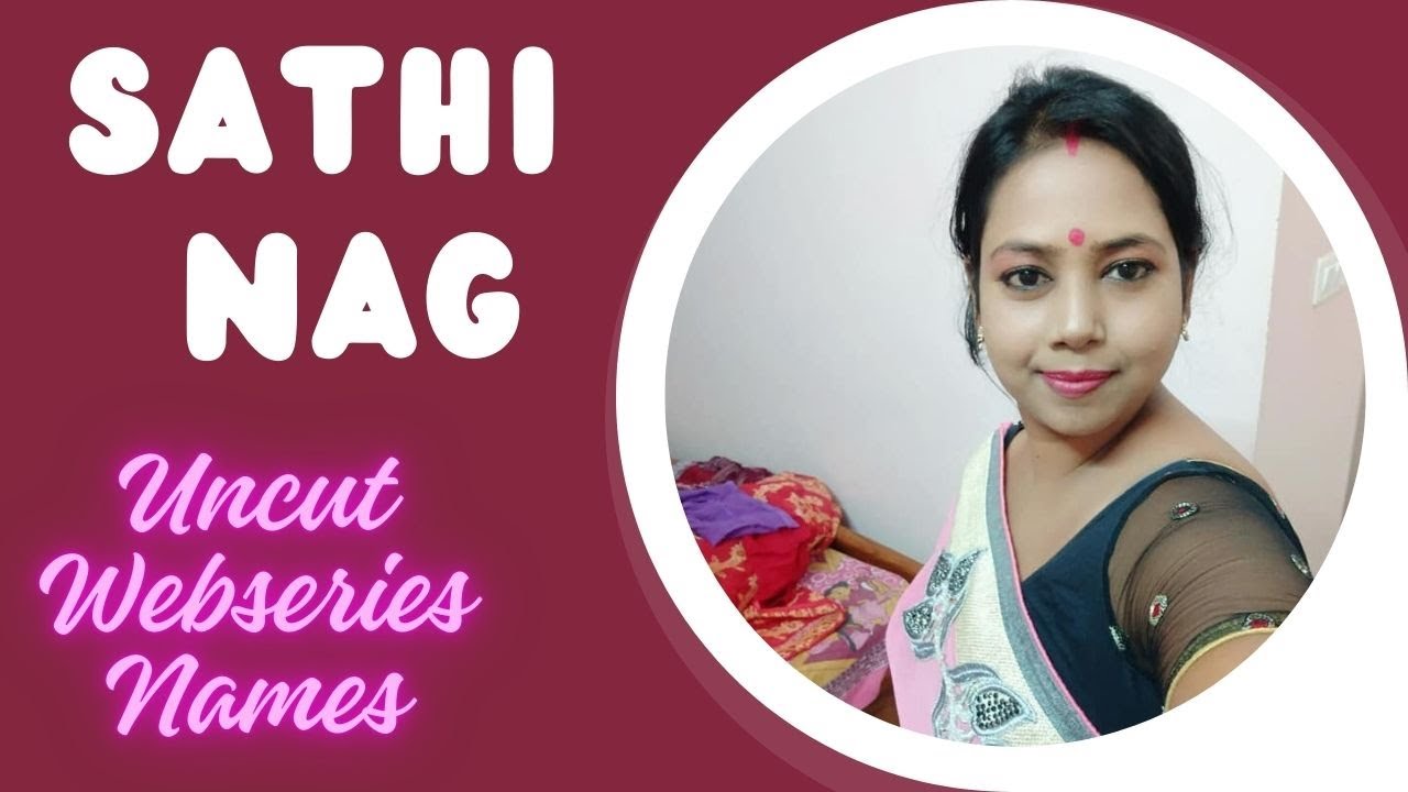 Sathi Nag Uncut Webseries Names||SR Clubz - YouTube