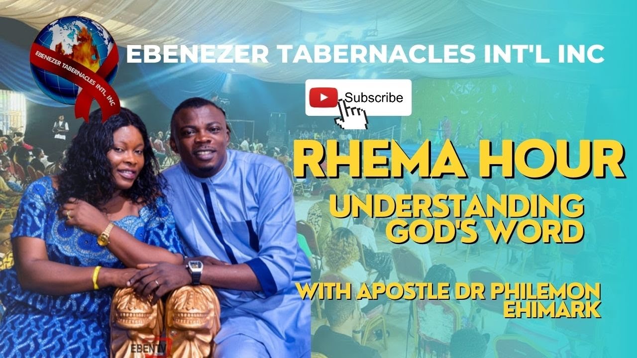 RHEMA HOUR.. UNDERSTANDING GOD'S WORD WITH APOSTLE DR. PHILEMON EHIMARK ...