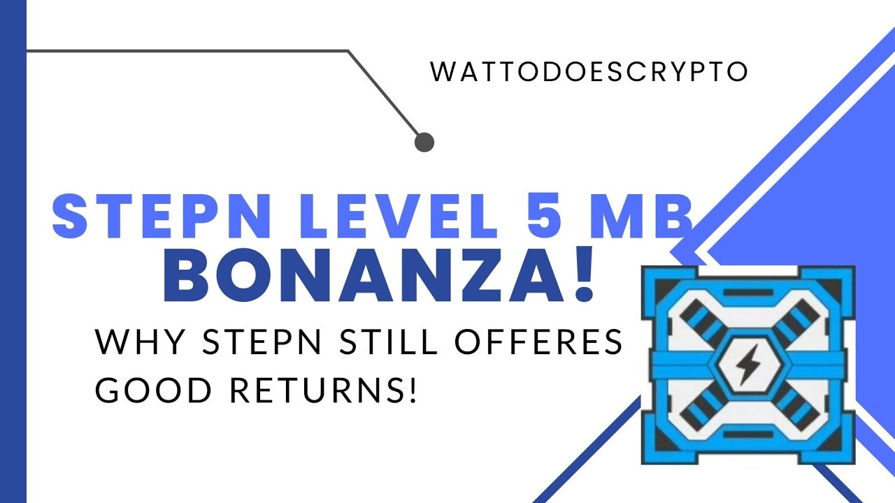 Stepn Level 5 MB OPENING, Big Returns?! - YouTube
