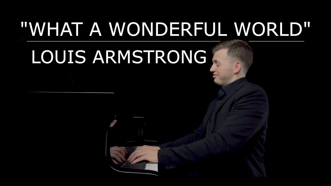 "What A Wonderful World" - Louis Armstrong - YouTube