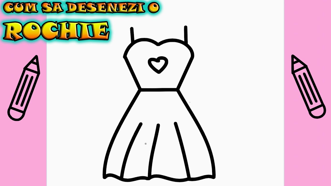 Cum Sa Desenezi O ROCHIE | Deseneaza Singur | Invata Usor sa Desenezi ...