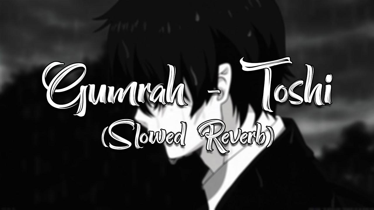 Gumrah 2.0 - Slowed + Reverb - YouTube