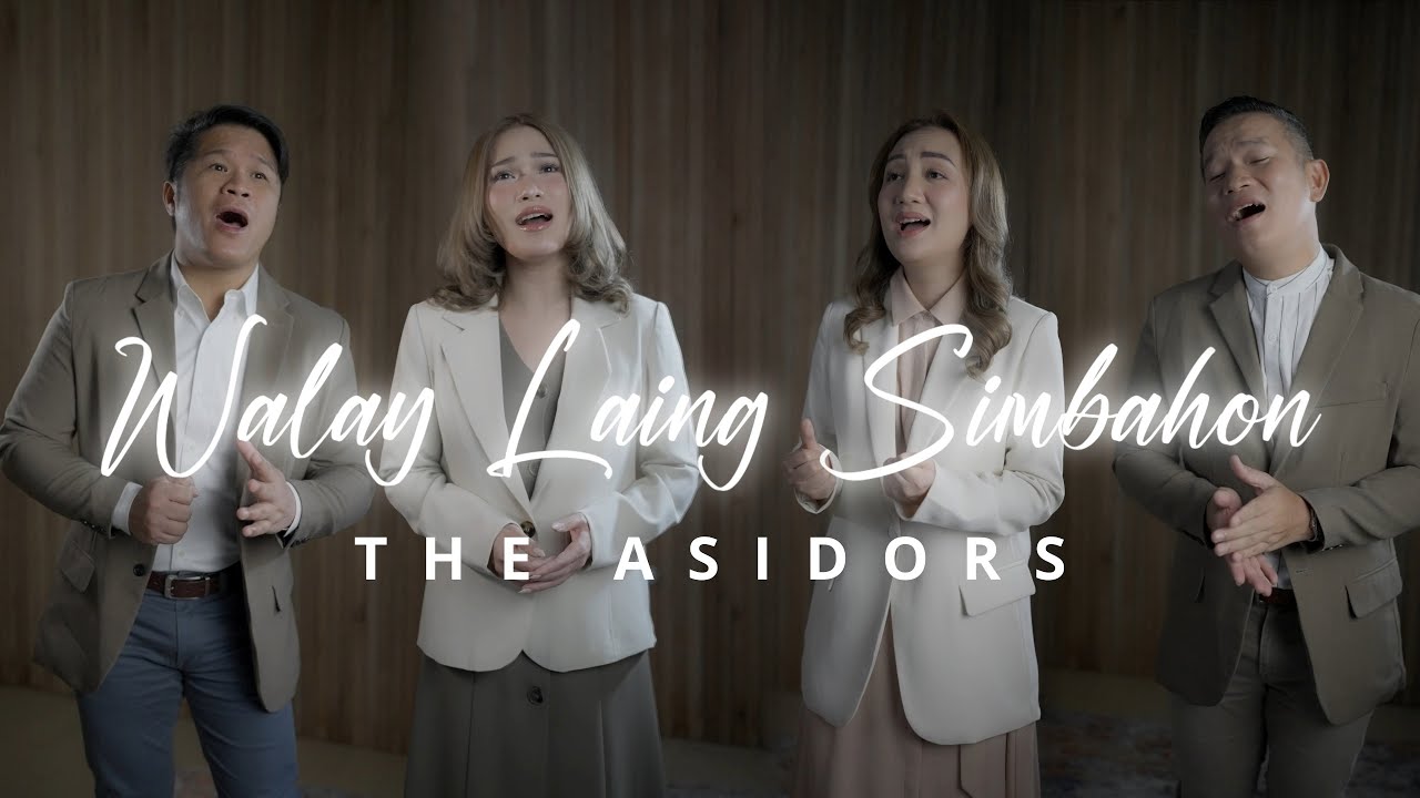 Walay Laing Simbahon - THE ASIDORS 2024 | Christian Worship Songs ...