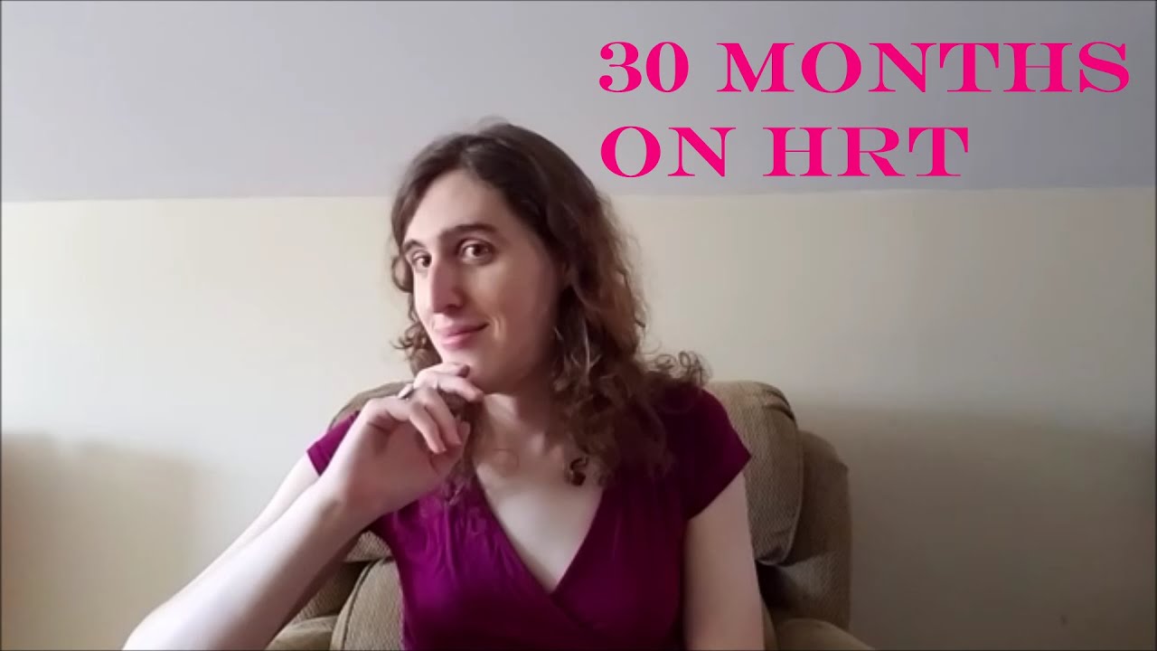 30 months (2 Years and 6 months) on HRT (MtF) - YouTube
