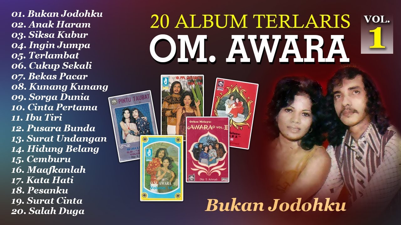 20 Album Terlaris OM. Awara Vol. 1 | Bukan Jodohku, Anak Haram, Siksa Kubur - YouTube
