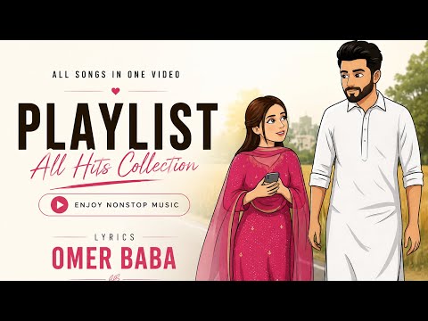 Playlist All songs in one video | Omer baba | old and new songs