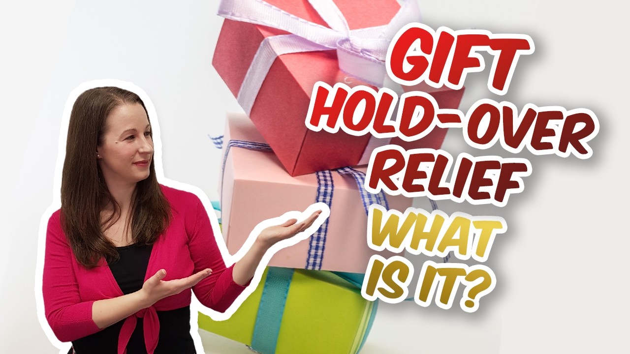 Gift holdover relief - What is it? How does it work? - YouTube