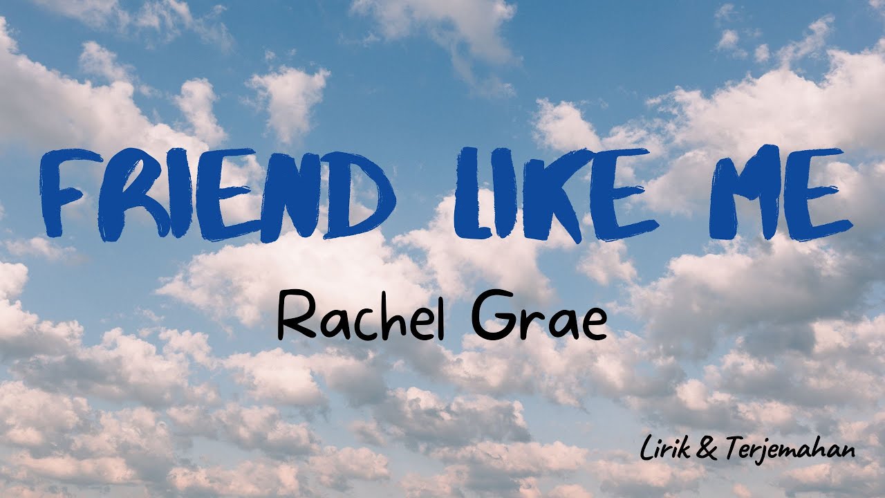 RACHEL GRAE - Friend Like Me (Lirik Terjemahan) - YouTube