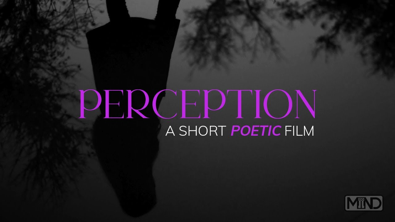 PERCEPTION - A Short Poetic film 2022 - YouTube