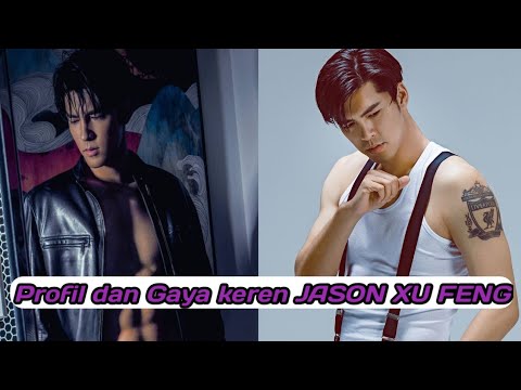Profil JASON XU FENG si Ganteng dalam drama china Advance Bravely - YouTube