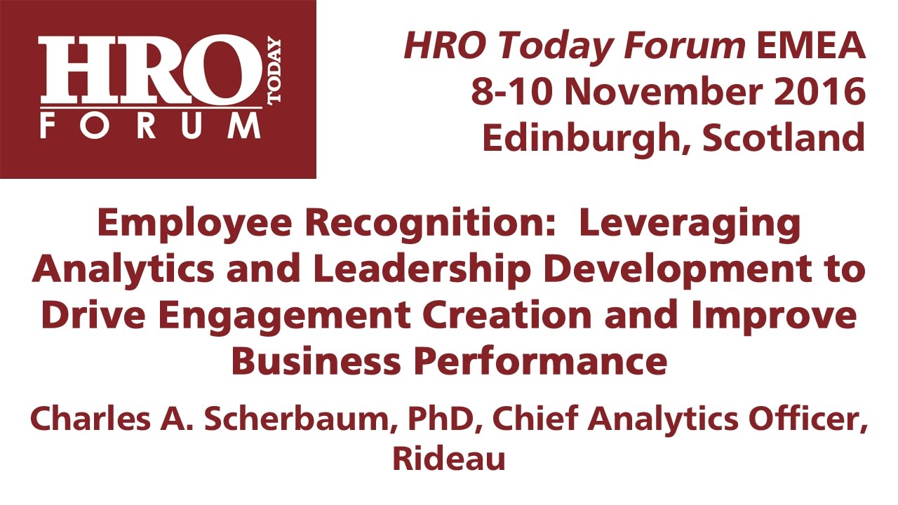 HRO Today Forum EMEA 2016: Employee Recognition - Leveraging Analytics ...