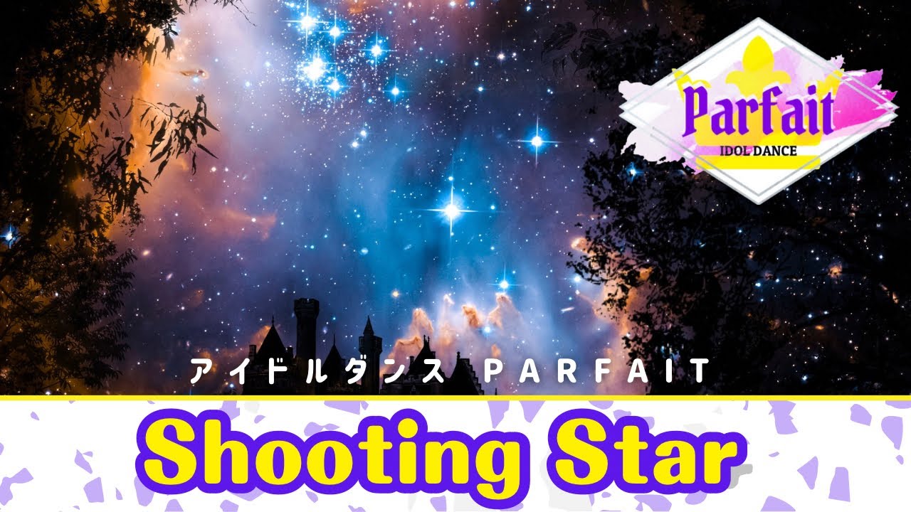 Shooting Star / Parfait - YouTube