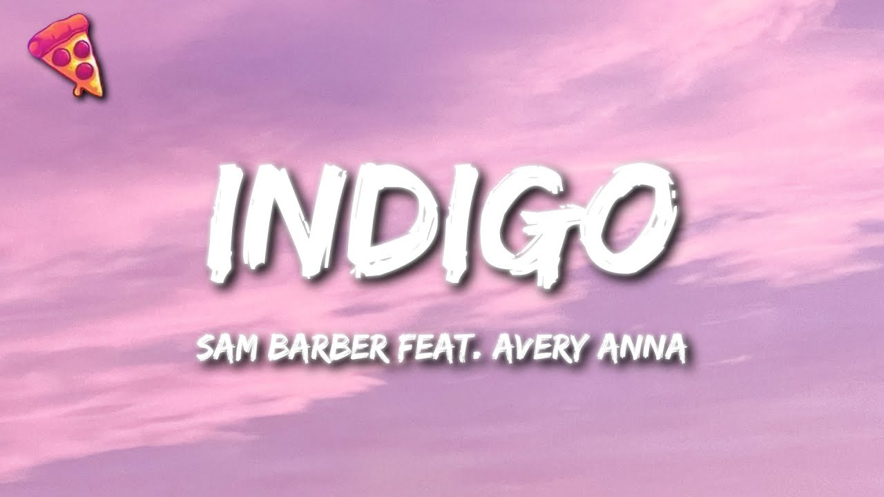 Sam Barber - Indigo (Lyrics) (feat. Avery Anna) - YouTube