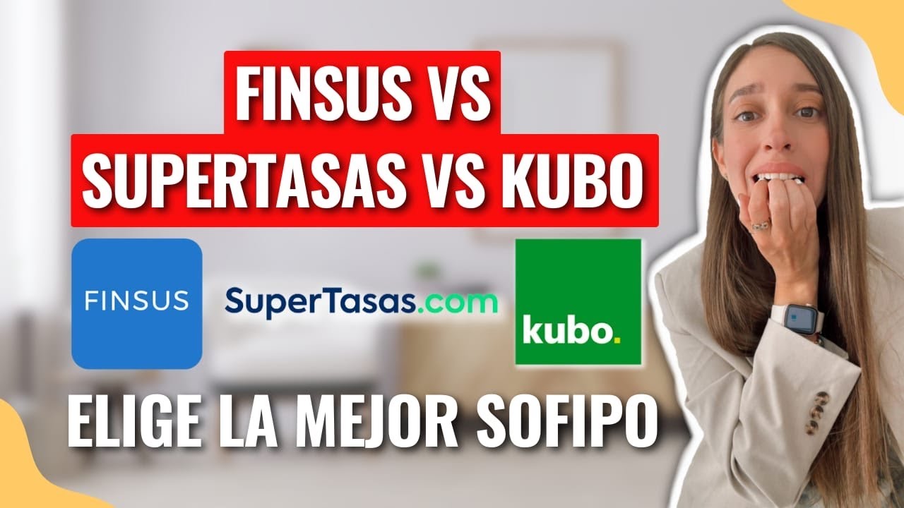 Cuál es la mejor Sofipo para invertir. Finsus, Supertasas y Kubo ...