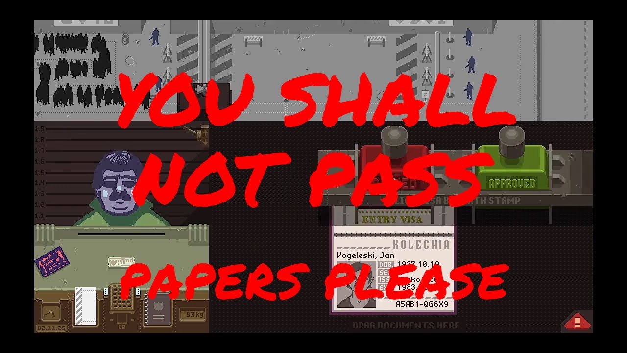 You shall not pass! (Papers Please) - YouTube