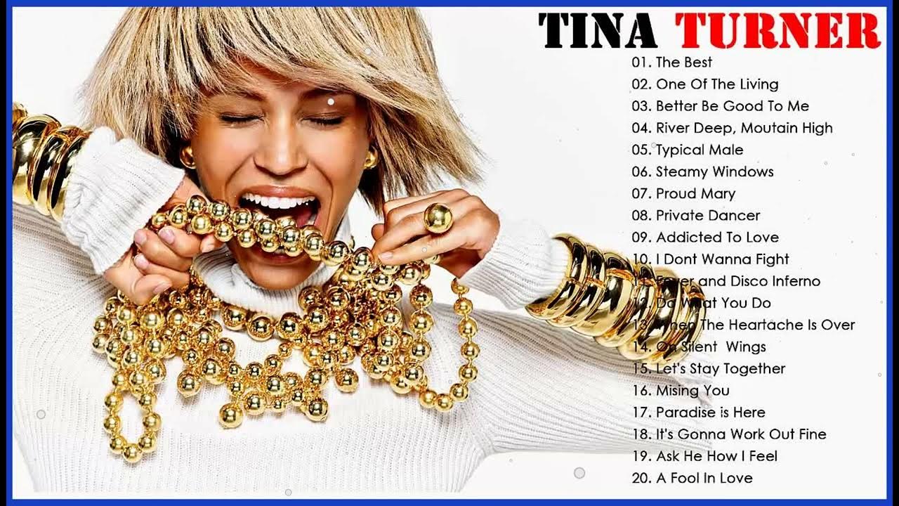 Tina Turner Greatest Hits Best Songs Of Tina Turner Tina Turner