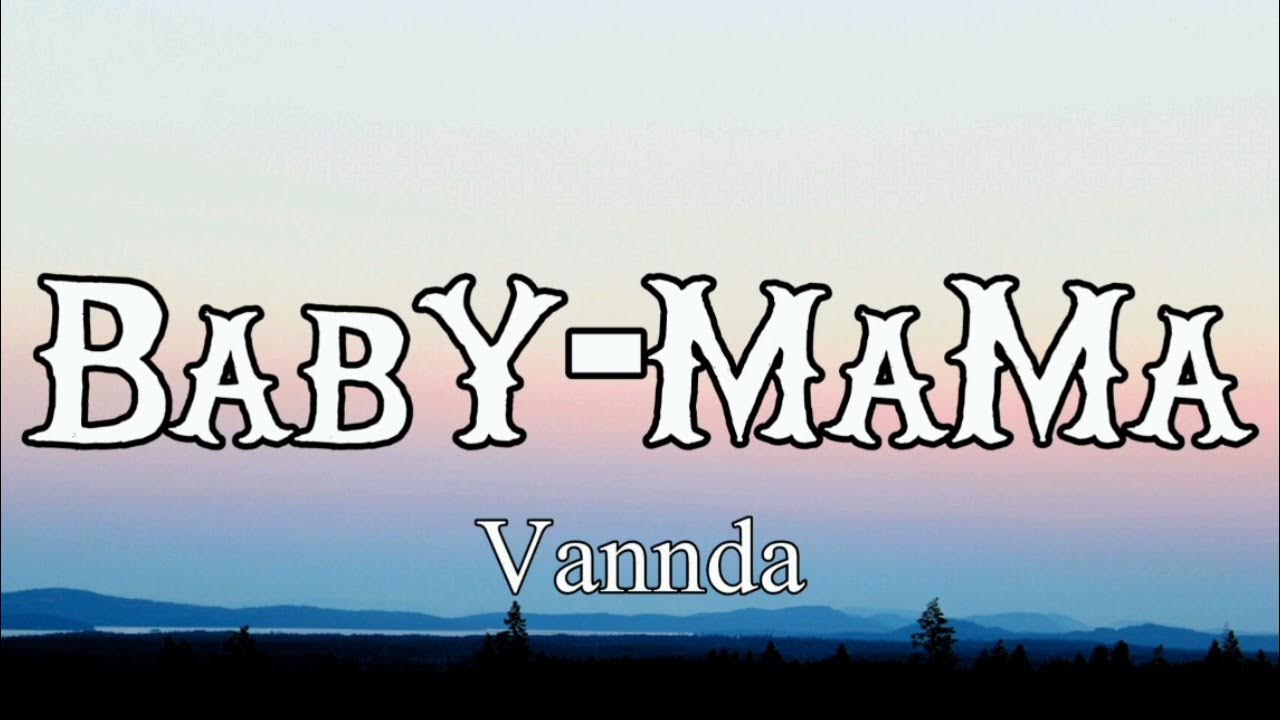 BaBy MaMa-Vannda - YouTube