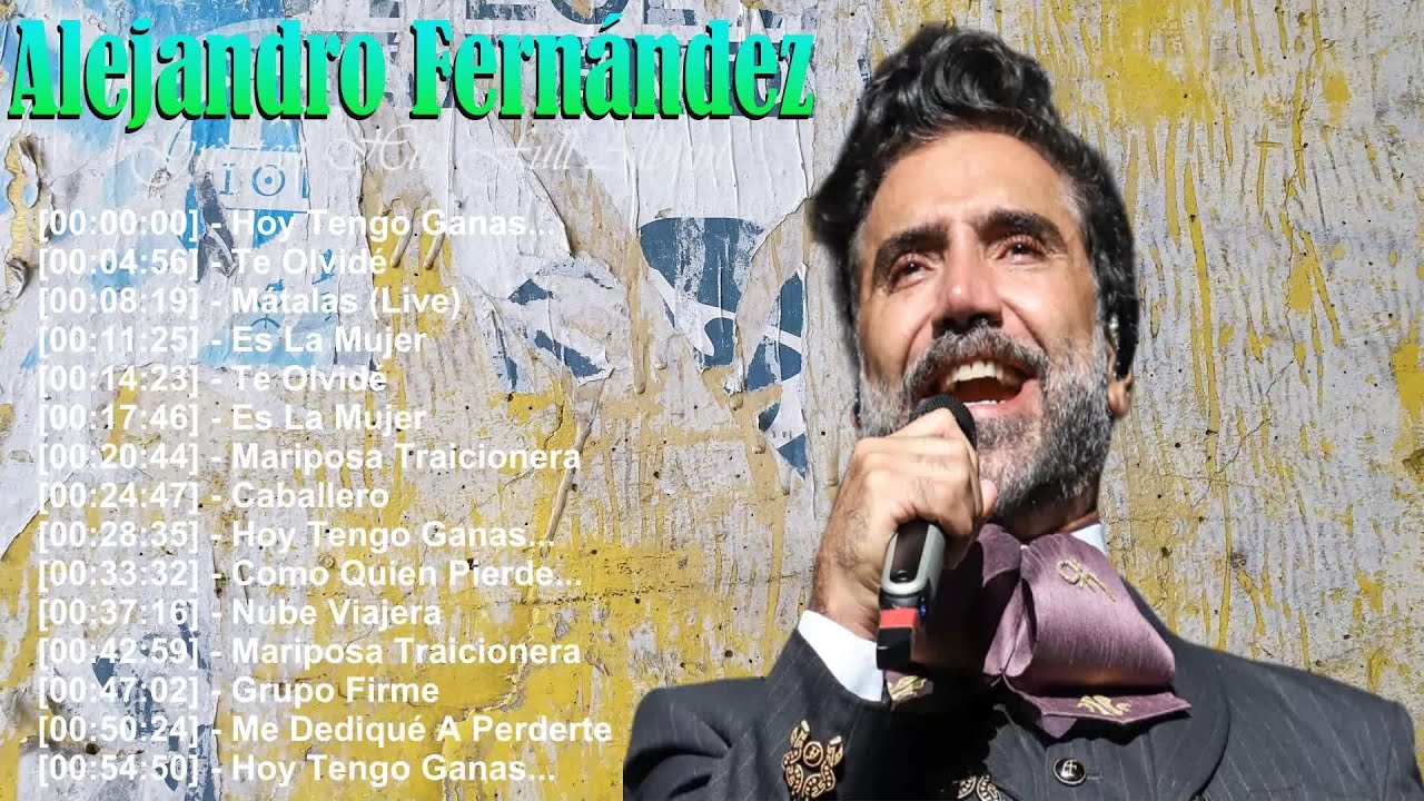 Alejandro Fernández – Lo mejor de su carrera – Álbum completo rancheras ...